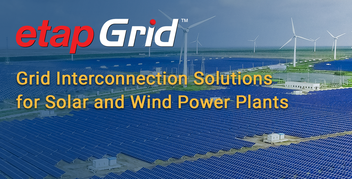 Etap Gridcode Grid Interconnection Software Renewable Energy Systems